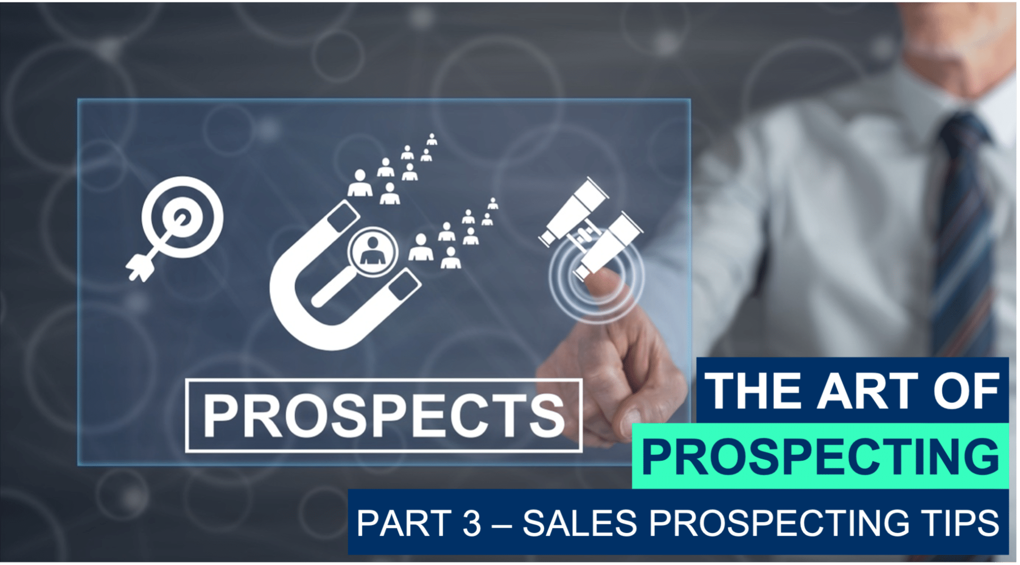 The Art Of Prospecting - Part 3 Sales Prospecting Tips(Episode 1 ...
